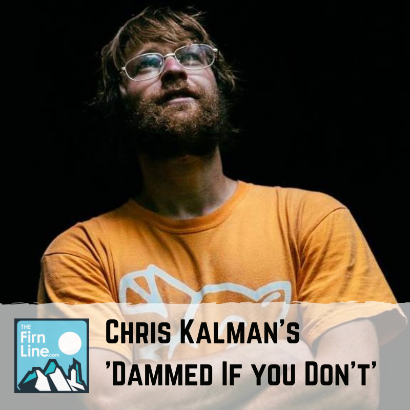 Chris Kalman's 'Dammed If You Don't' - The Firn Line